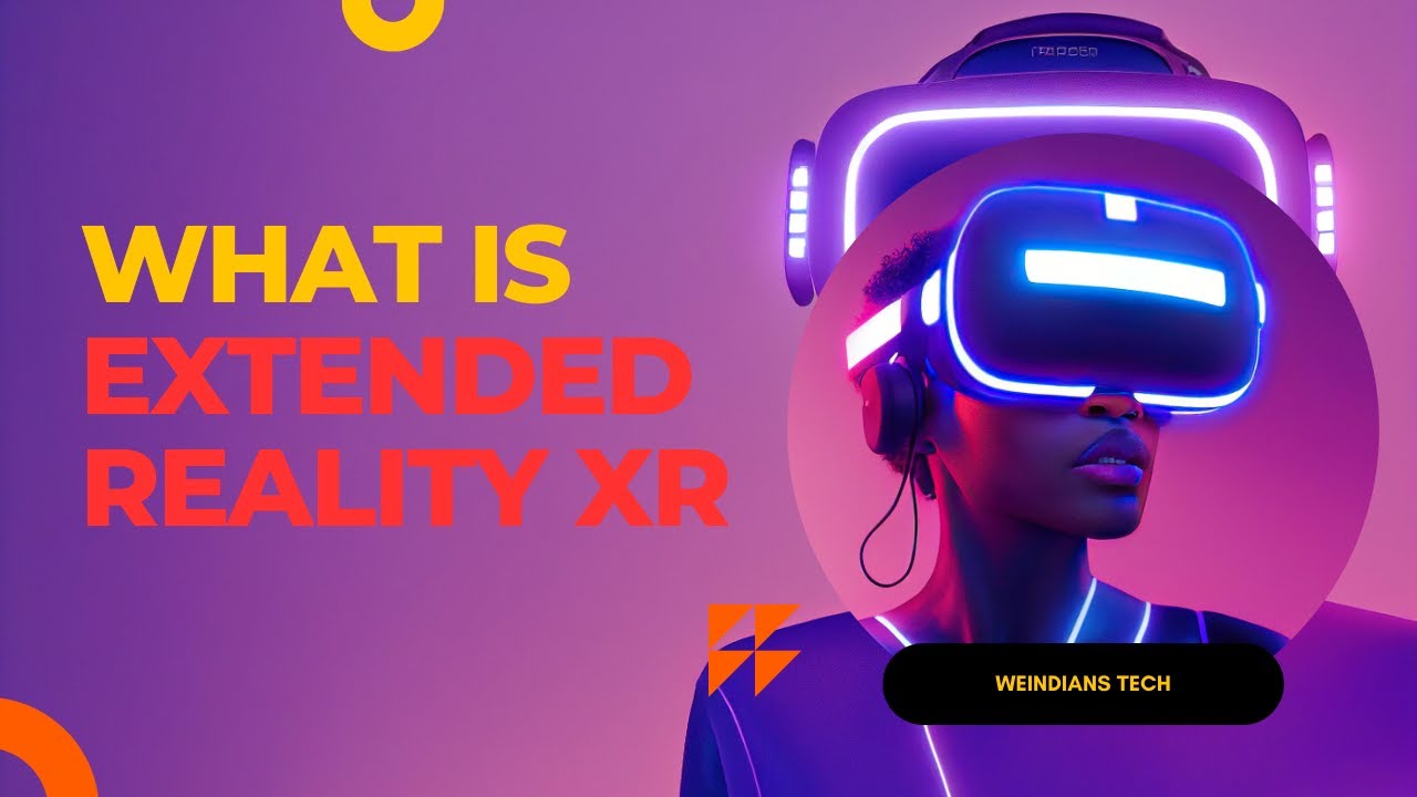 What Is Extended Reality | XR Explained - YouTube