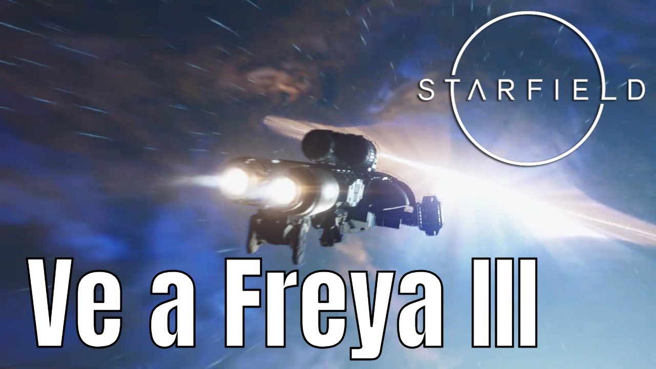 Ve a Freya III - Starfield - YouTube