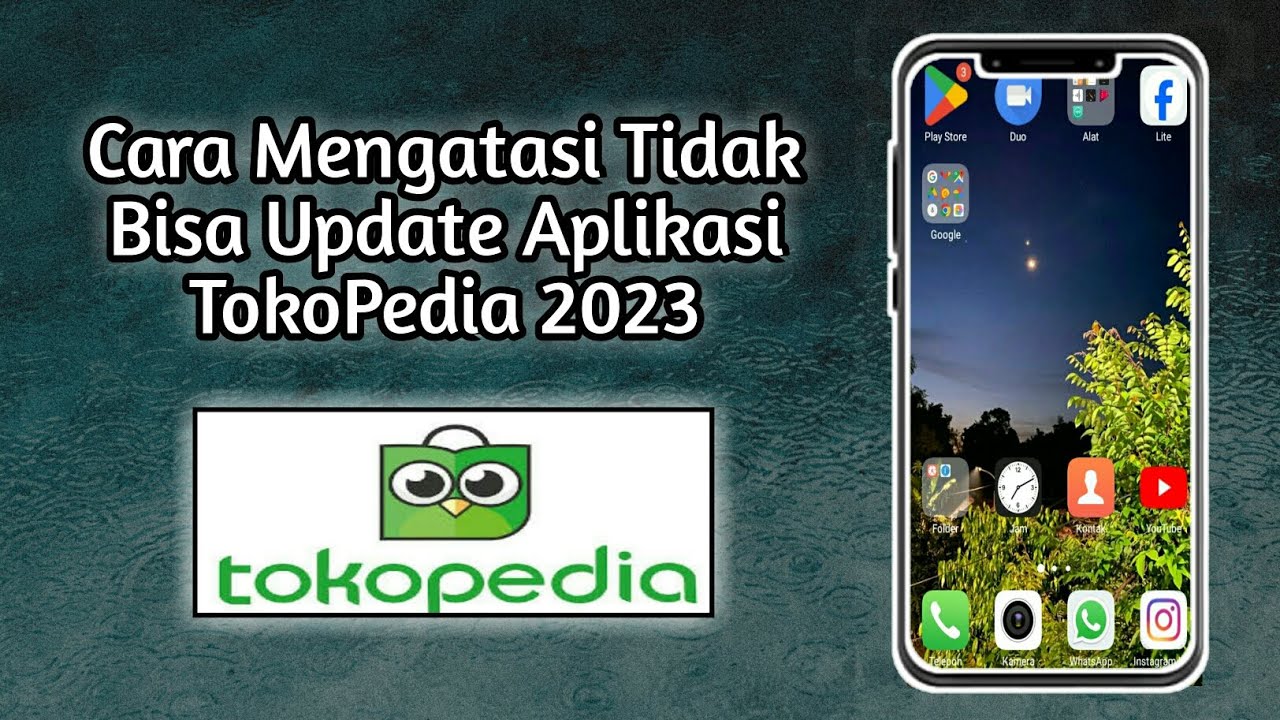 Cara Mengatasi Tidak Bisa Update Aplikasi Tokopedia 2023 - YouTube