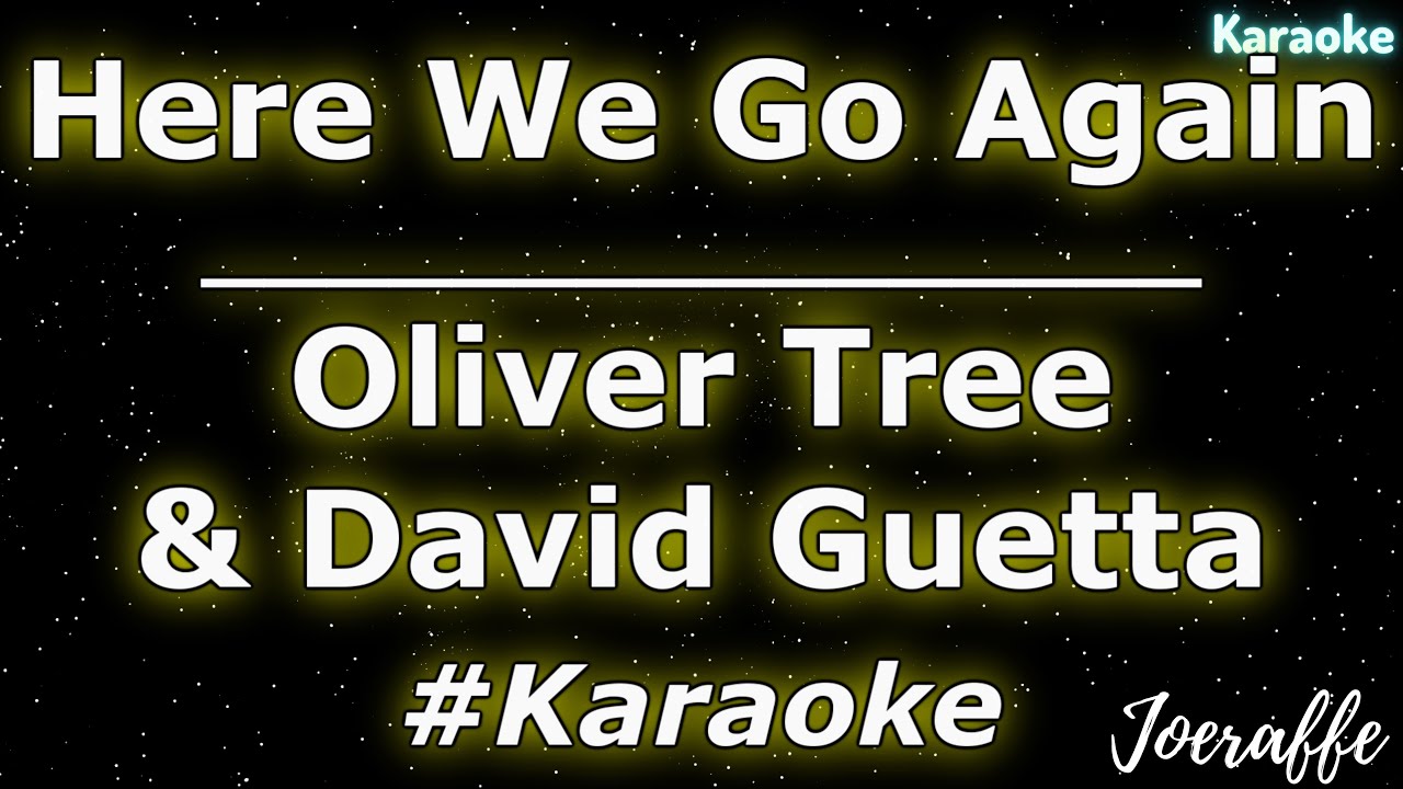 Oliver Tree & David Guetta - Here We Go Again (Karaoke) - YouTube