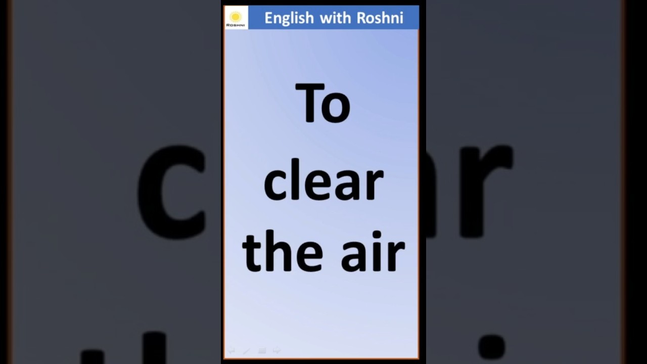 Learn Some Advanced English Idioms To Clear The Air Meaning And Usage Shorts YouTube learn-some-advanced-english-idioms-to-clear-the-air-meaning-and-usage-shorts-youtube