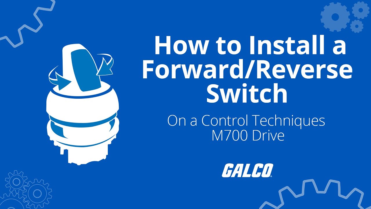 How To Install a Forward & Reverse Switch on a Control Techniques M700 ...