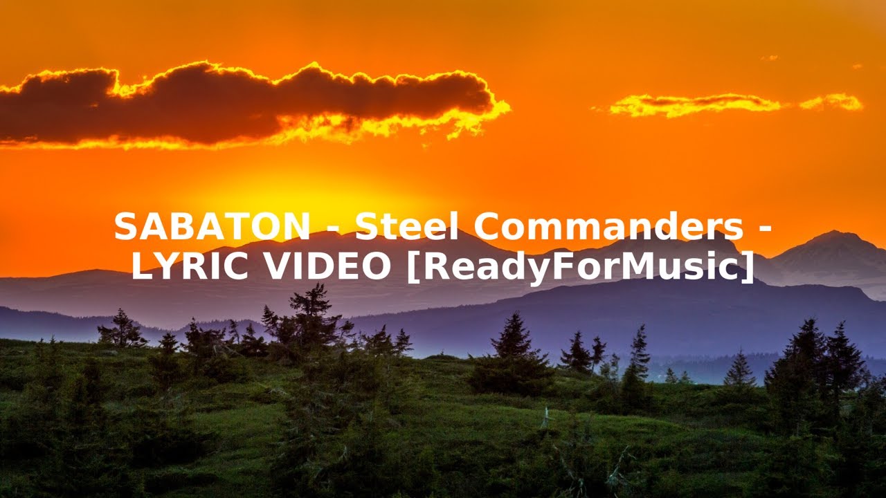 SABATON Steel Commanders LYRIC VIDEO ReadyForMusic - YouTube