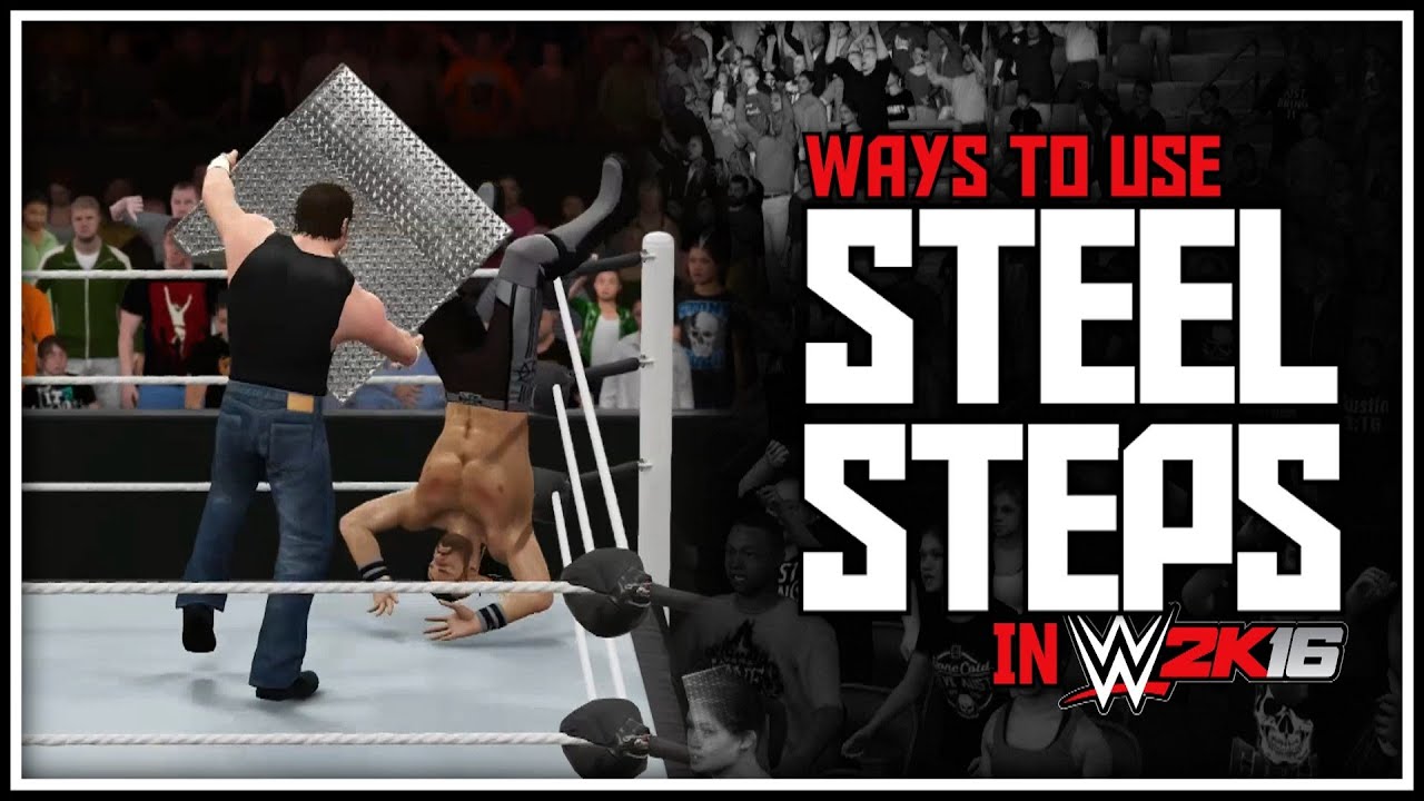 WWE 2K16 - Extreme Ways To Use Steel Steps! (Ft. The EPIC STEEL TABLE ...