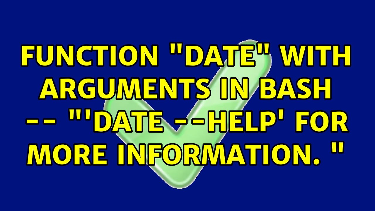 Function date With Arguments In Bash date help For More Function date With Arguments In Bash date help For More