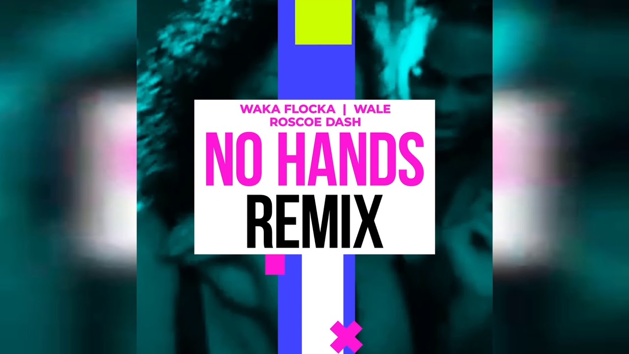 Waka Flocka Flame feat. Roscoe Dash & Wale - No Hands (Alex Dynamix x ...