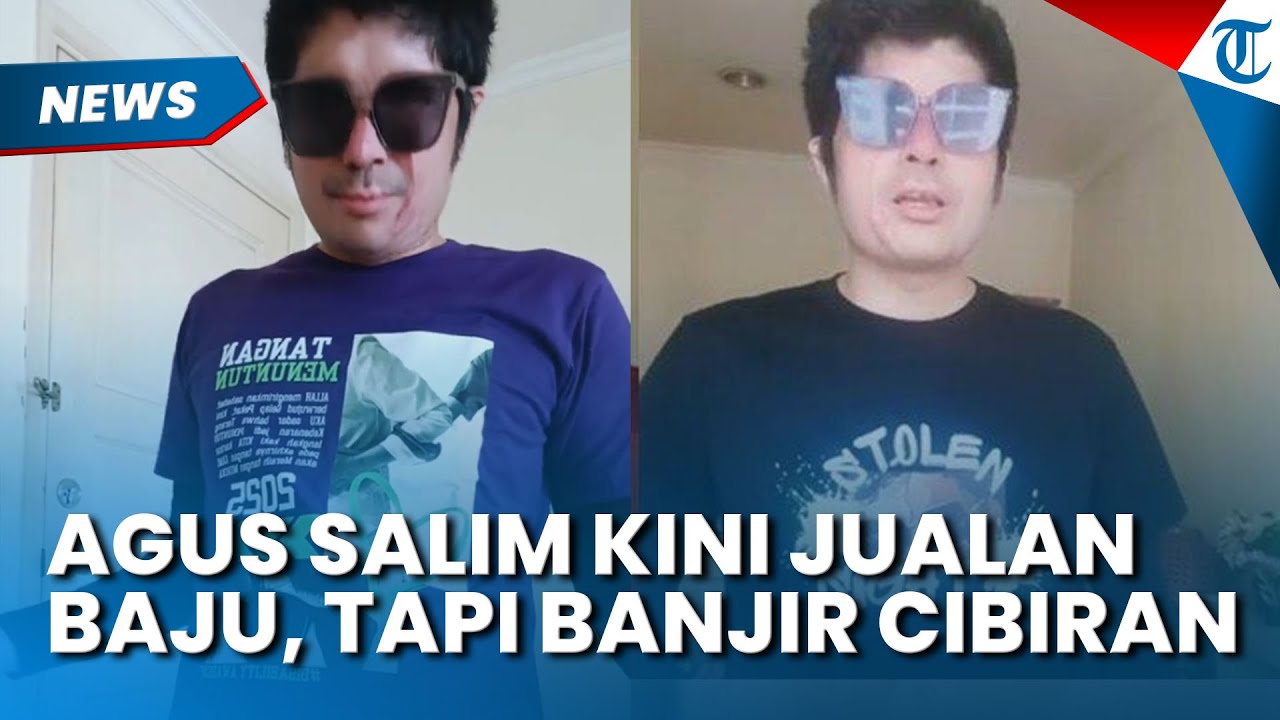 NASIB MIRIS Agus Salim Kini Jualan Baju Gambar Muka Dirinya, Tapi Malah ...