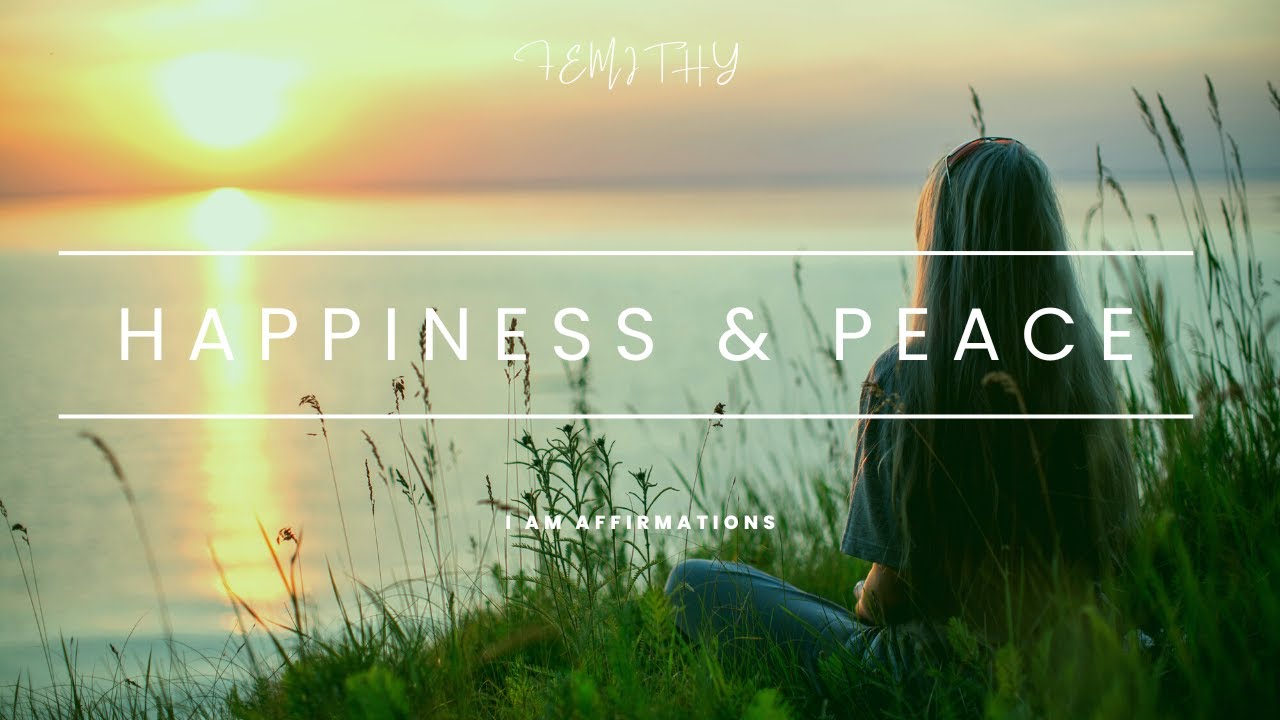 🌞 Happy And Peaceful Life Without Worries [I Am Affirmation] - YouTube