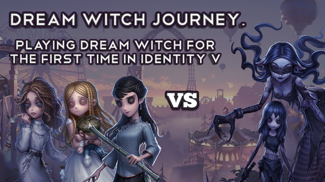 Dream Witch Journey: Playing Dream Witch for the First Time in Identity V - YouTube