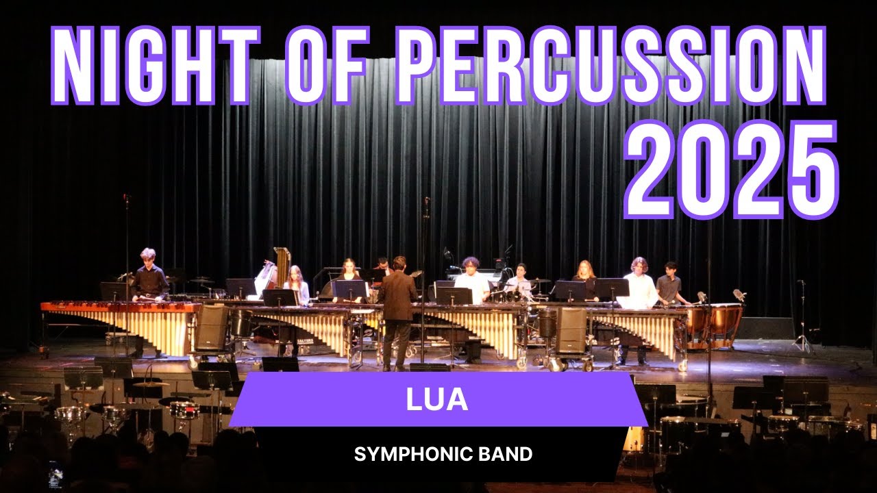 Lua - Symphonic Band | Night of Percussion 2025 - YouTube