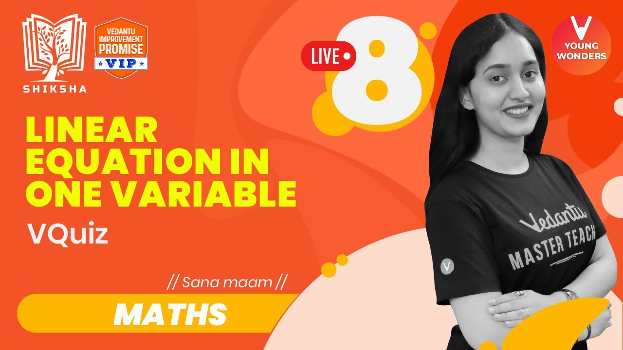 𝐒𝐡𝐢𝐤𝐬𝐡𝐚 | 𝐋𝐢𝐧𝐞𝐚𝐫 𝐄𝐪𝐮𝐚𝐭𝐢𝐨𝐧 𝐢𝐧 𝐎𝐧𝐞 𝐕𝐚𝐫𝐢𝐚𝐛𝐥𝐞 🔴 𝐋𝐢𝐯𝐞 𝐕𝐐𝐮𝐢𝐳 | Class 8 | 𝐒𝐚𝐧𝐚 ...