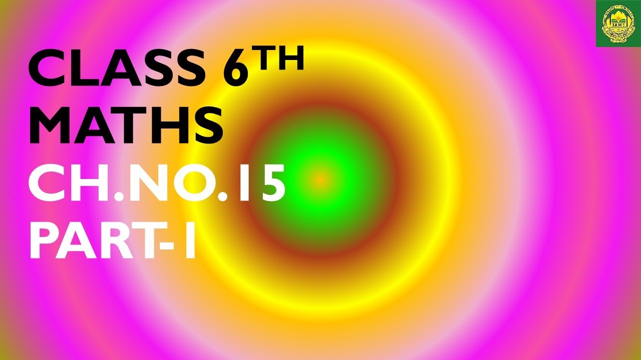 Class 6th Maths-1 Chapter 15 - YouTube