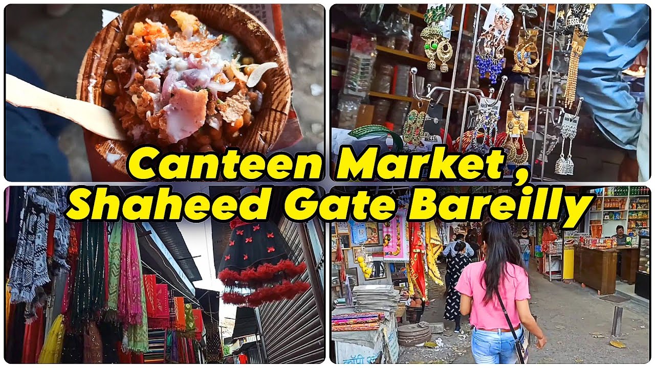 Bareilly market | Bareilly | Shaheed gate market | canteen market | Air ...