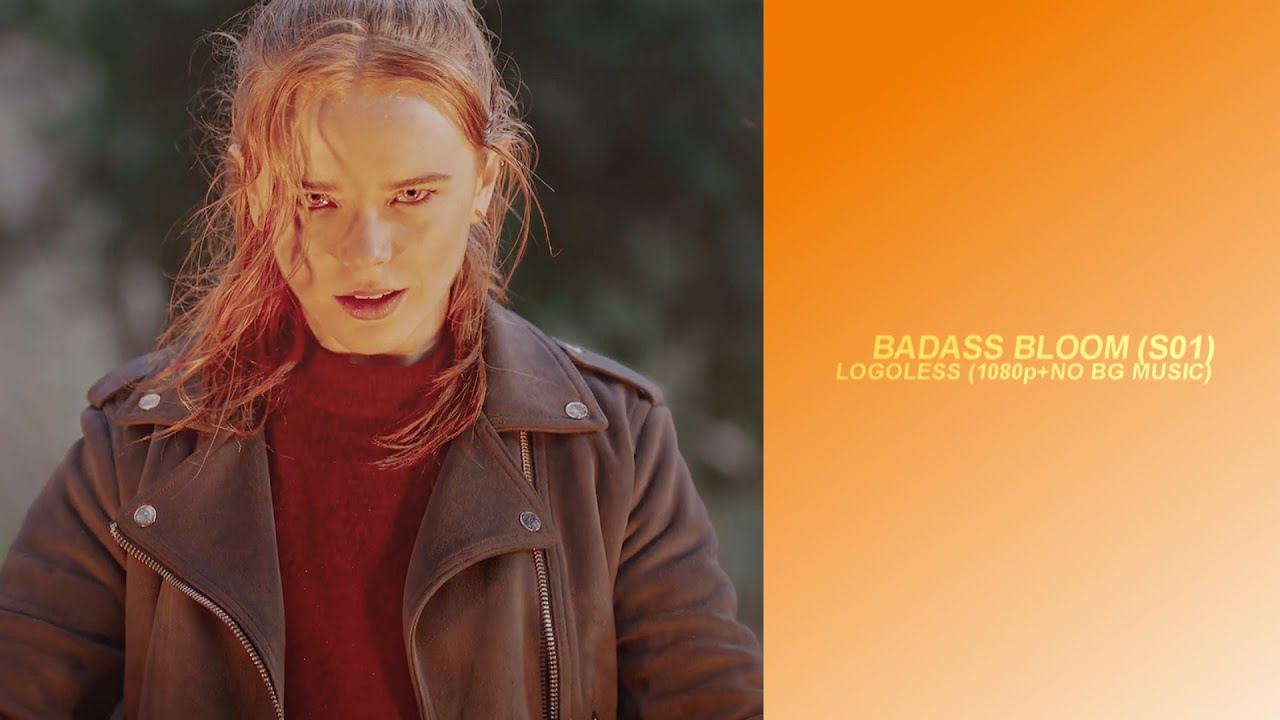 Badass Bloom Scenes (S01) [1080p+Logoless] (NO BG Music) - YouTube
