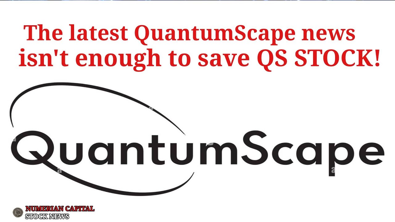 The Latest QuantumScape News Isn’t Enough to Save QS Stock - YouTube