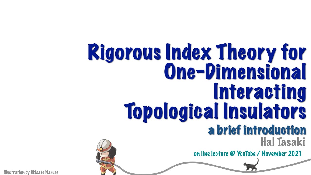 Hal Tasaki "Rigorous Index Theory for One-Dimensional Interacting ...