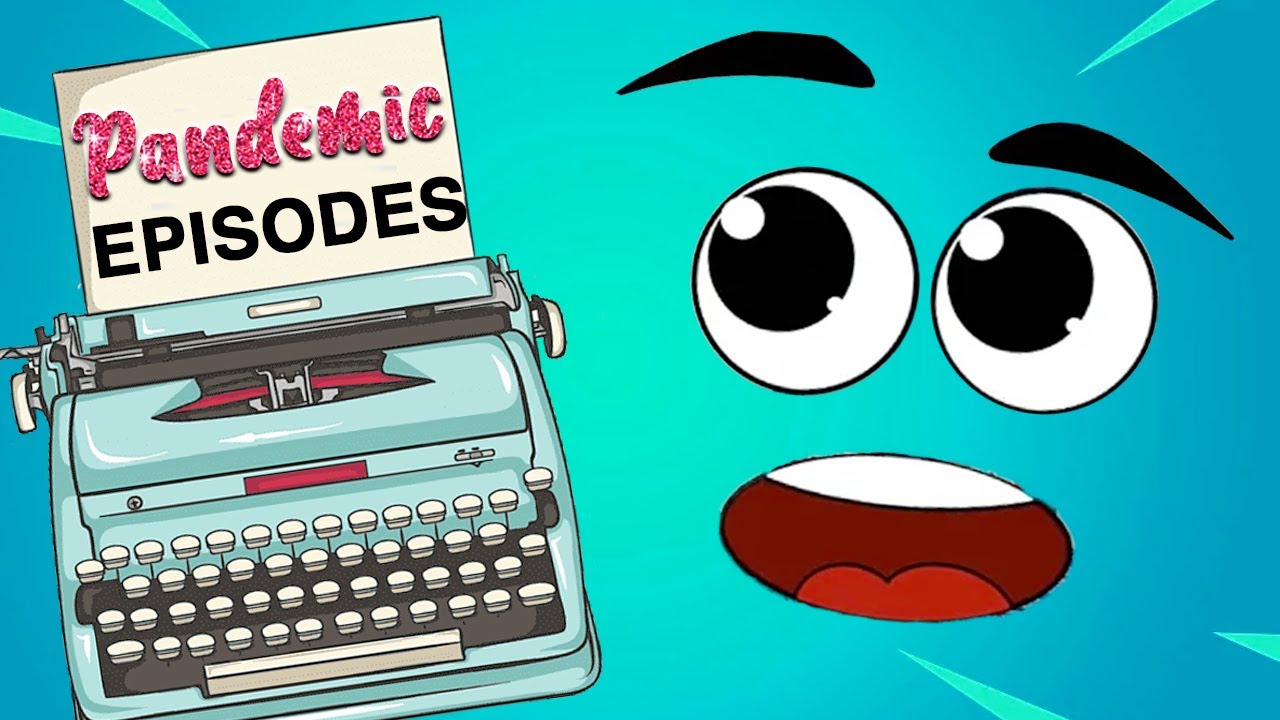 Pandemic Episodes - YouTube