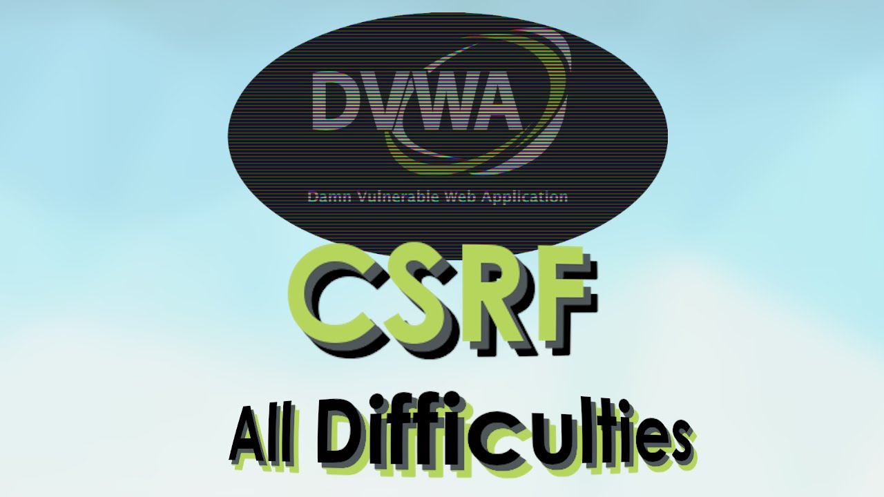 DVWA - CSRF - Low/Medium/High - YouTube