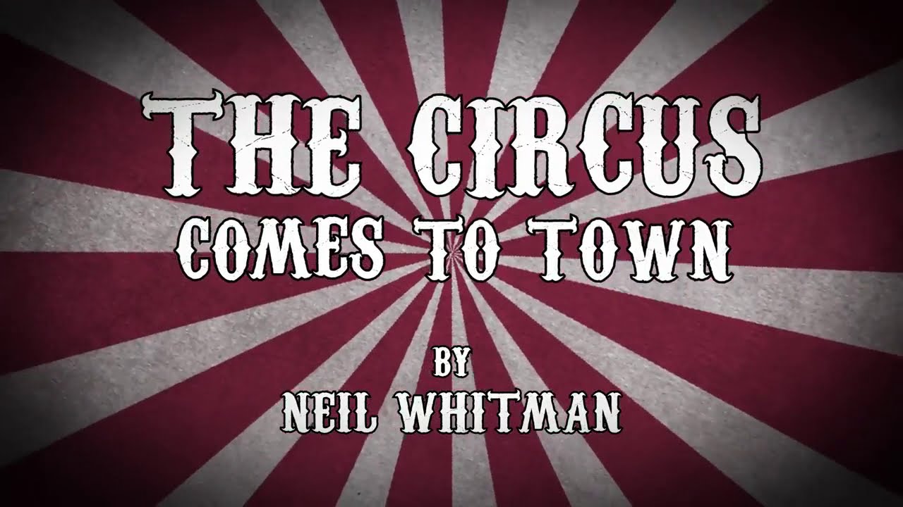 The Circus Comes To Town: Animation by Neil Whitman - YouTube