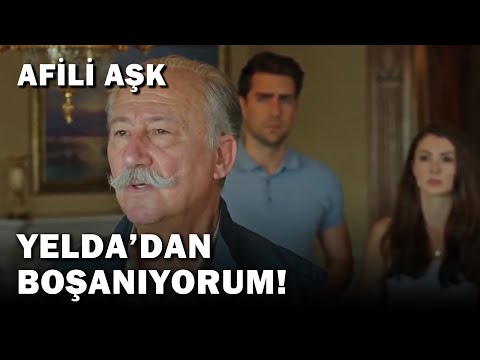 Muhsin Baba, Yelda'dan Boşanıyor! - Afili Aşk 15. Bölüm