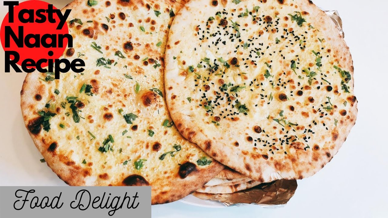 Delicious Naan Recipe - Food Delight - YouTube