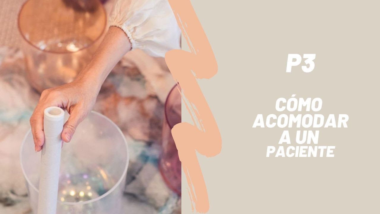 P3 Cómo acomodar a un paciente - YouTube