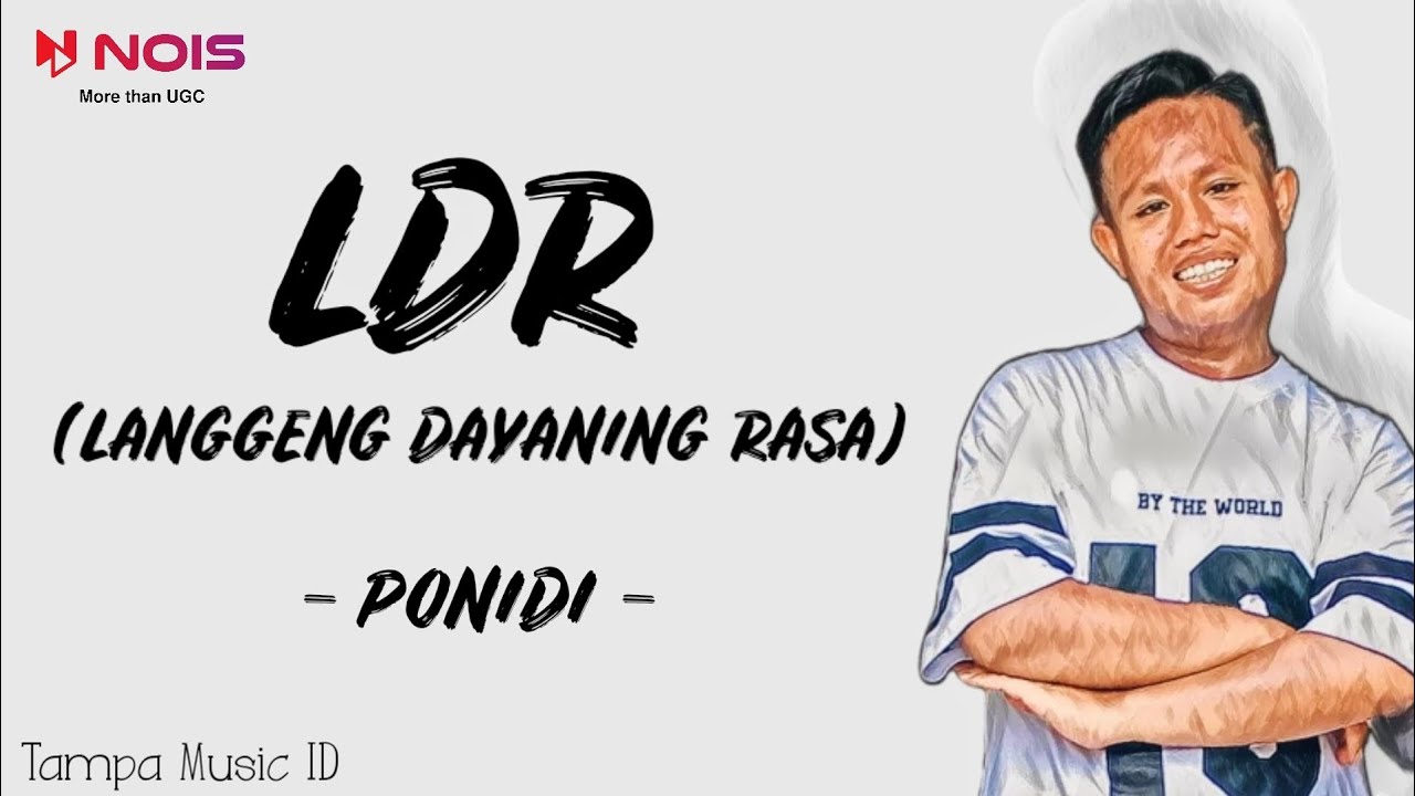 Ponidi - LDR (Langgeng Dayaning Rasa) (Lirik Lagu) ~ Feeling ning ...