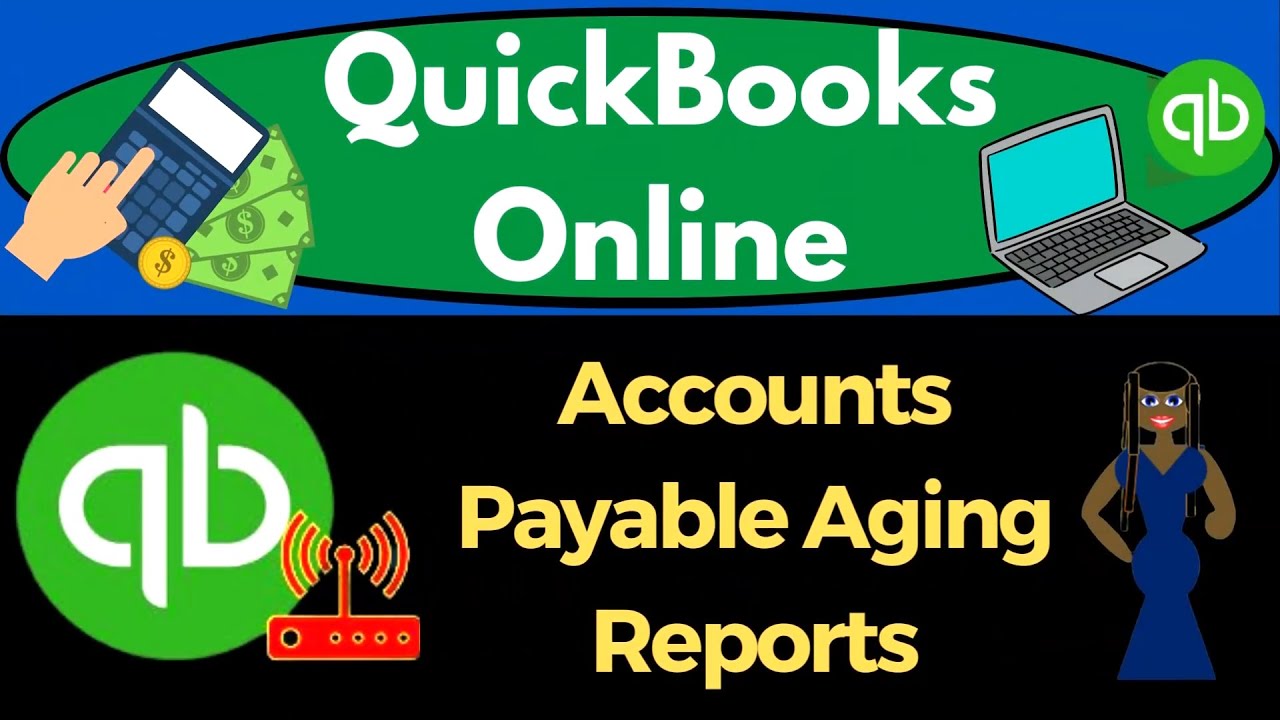 Accounts Payable Aging Reports 4060 QuickBooks Online 2023 - YouTube