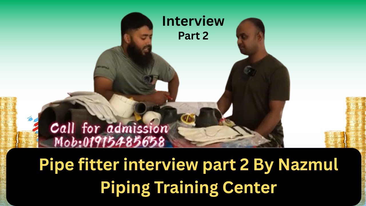 Pipe fitter interview part 2 By Nazmul #Piping_Training_Center - YouTube