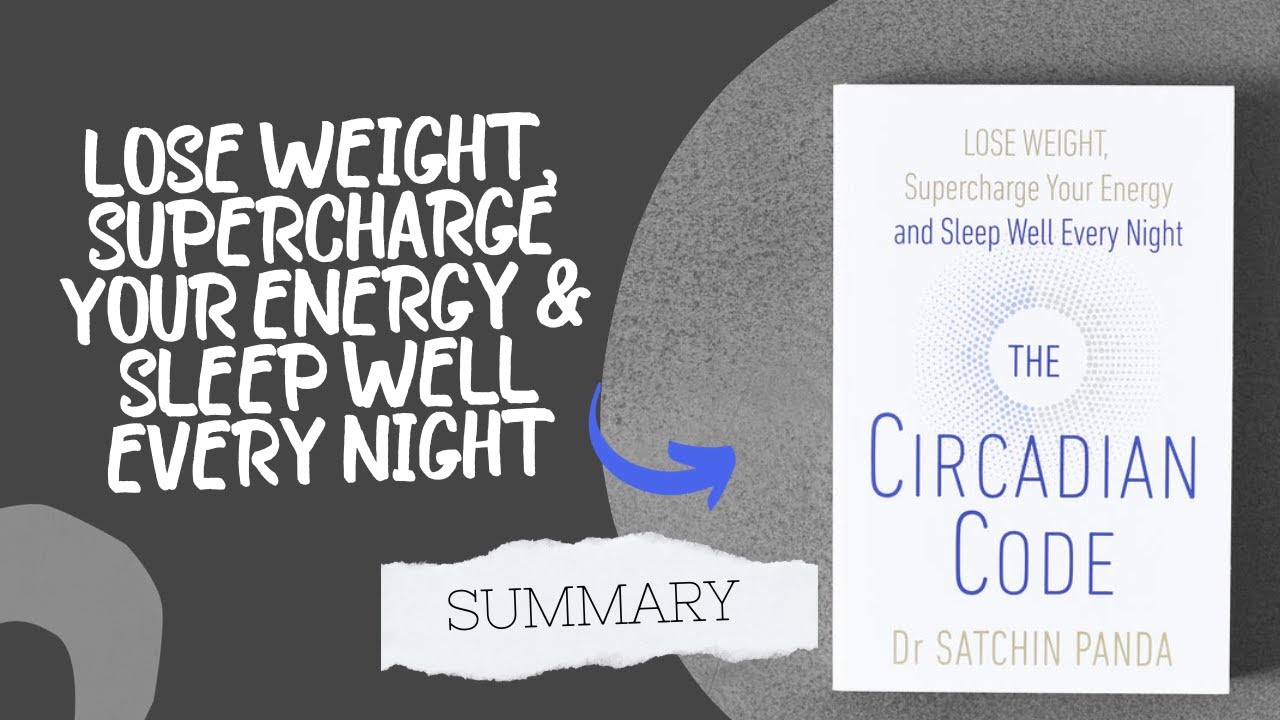 The Circadian Code (Book Summary) - YouTube