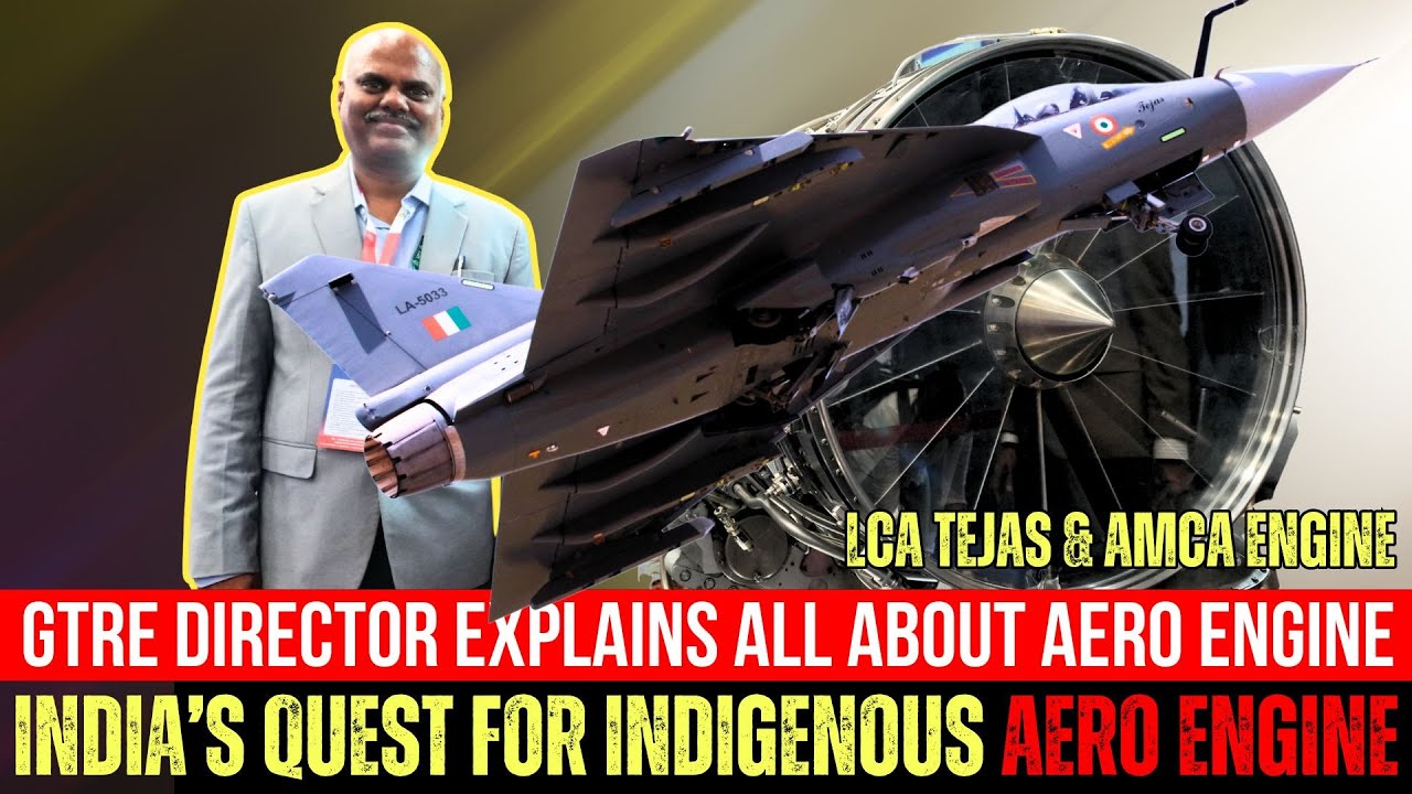 India's Quest For Indigenous Aero Engine For LCA Tejas & AMCA Fighter ...