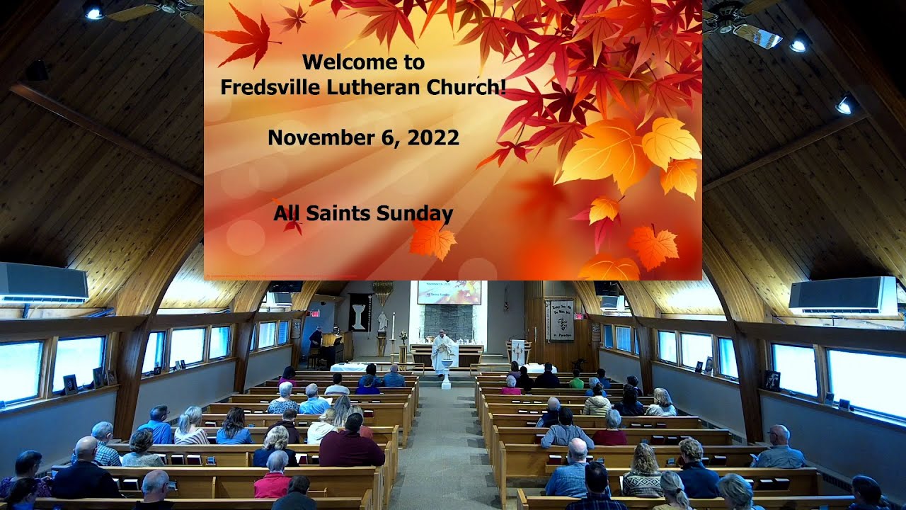 Fredsville Lutheran Church Worship - All Saints Sunday - November 6 ...