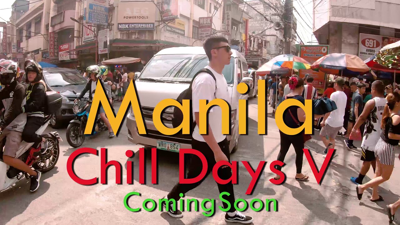 Chill Days V 2019 Philippines Manila Trailer(II) 4K - YouTube