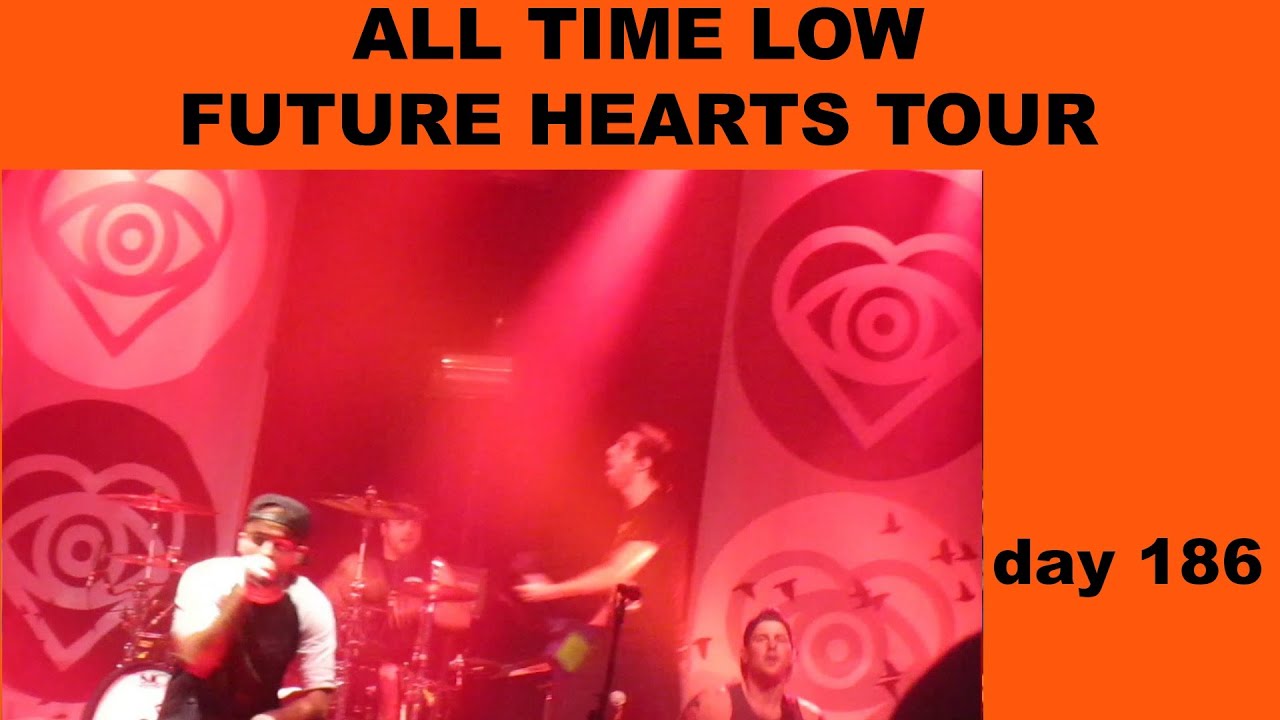 ALL TIME LOW FUTURE HEARTS TOUR! day 186 (5/11/2015) - YouTube
