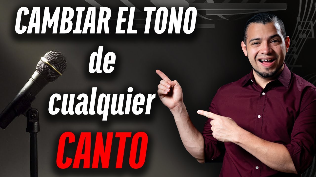 Como Cambiar El Tono de Cualquier Canto - YouTube
