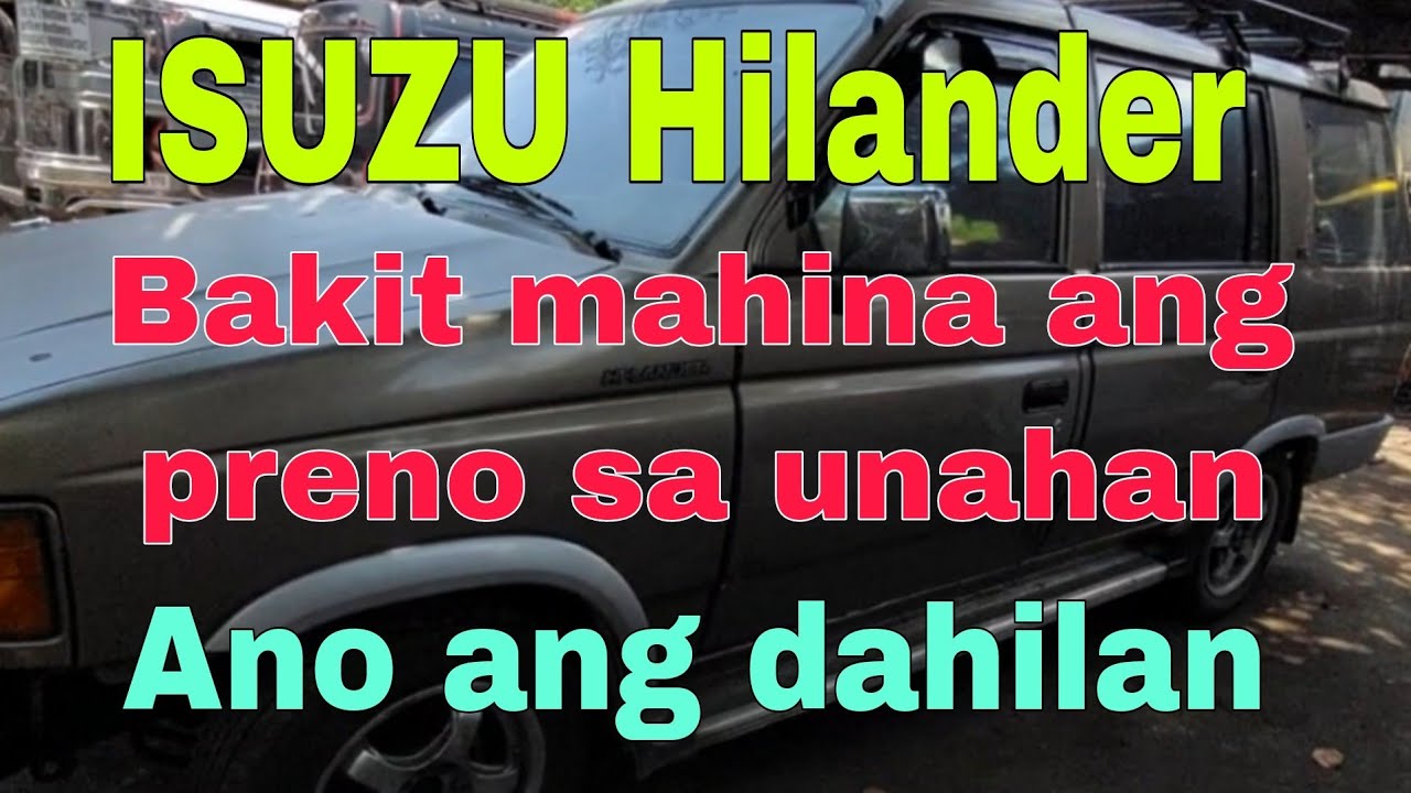 ISUZU hilander, Bakit mahina ang preno sa unahan. Ano ang dahilan ...