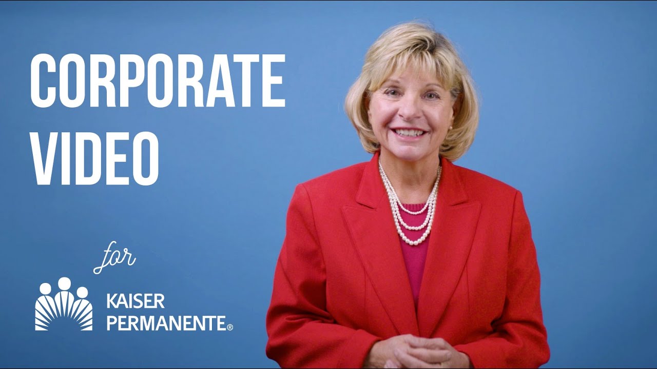 Corporate Video Production for Kaiser Permanente | Healthcare Quality ...