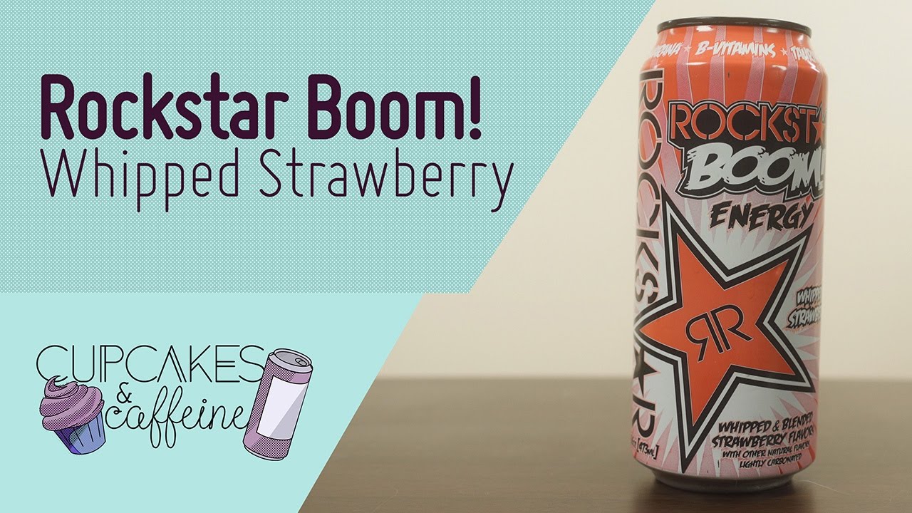 Cupcakes & Caffeine - Rockstar Boom! Energy Whipped Strawberry Review ...