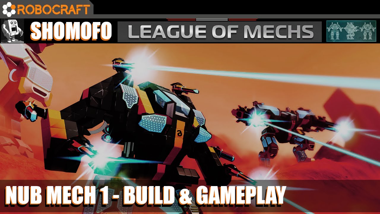 Robocraft: League of Mechs - Nub Mech 1 - Build & Gameplay!!! - YouTube