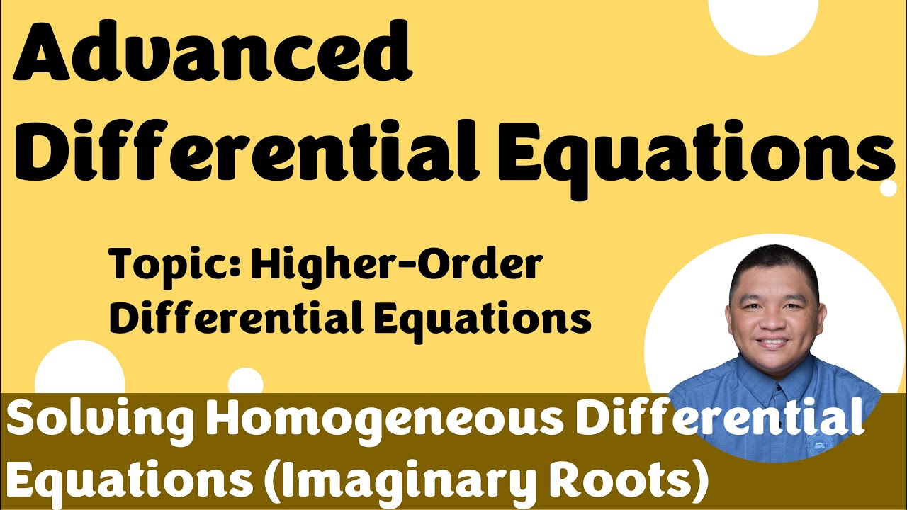 Solving Higher-Order Homogeneous Differential Equations (Imaginary ...