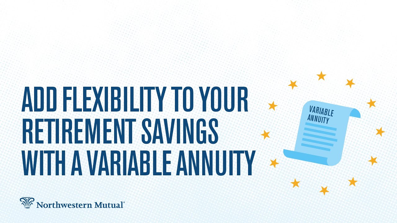 Add flexibility to your retirement savings with a variable annuity ...