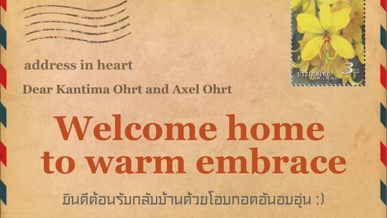 Dear Kantima and Axel Welcome home to warm embrace 🇹🇭💌 (by fah) - YouTube