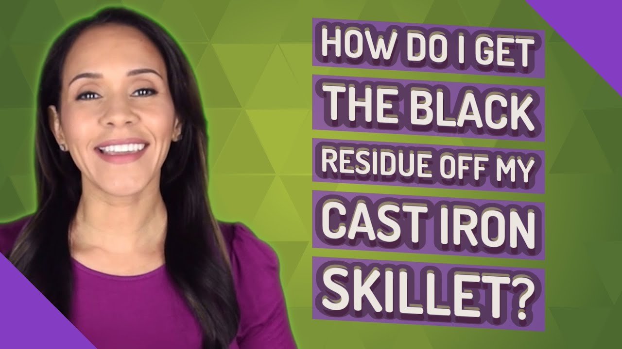 How Do I Get The Black Residue Off My Cast Iron Skillet YouTube how-do-i-get-the-black-residue-off-my-cast-iron-skillet-youtube