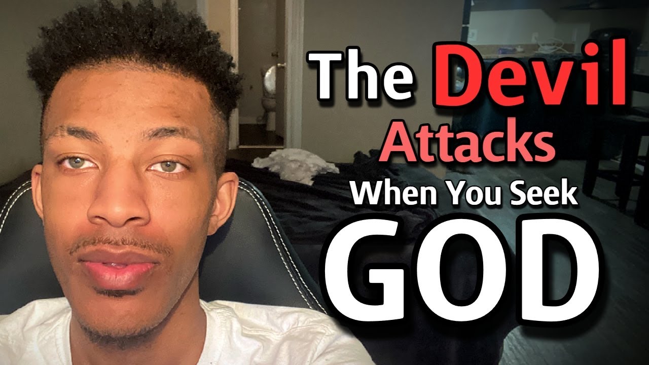 The Devil Will Attack When You Seek God !!! - YouTube