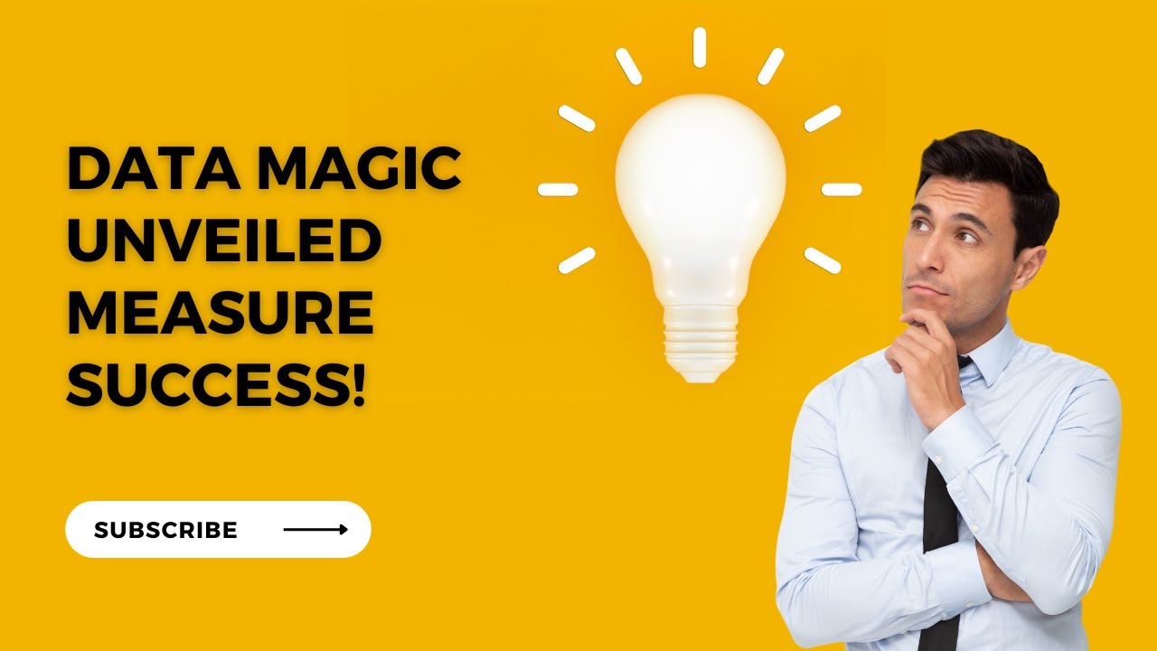Data Magic Unveiled: Measure Success! - YouTube