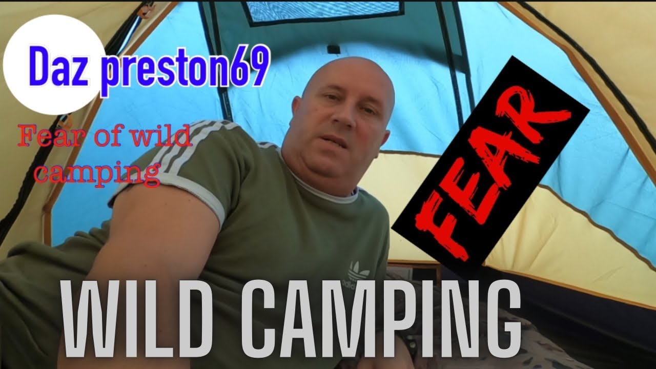 Fear of wild camping / getting over your fears - YouTube