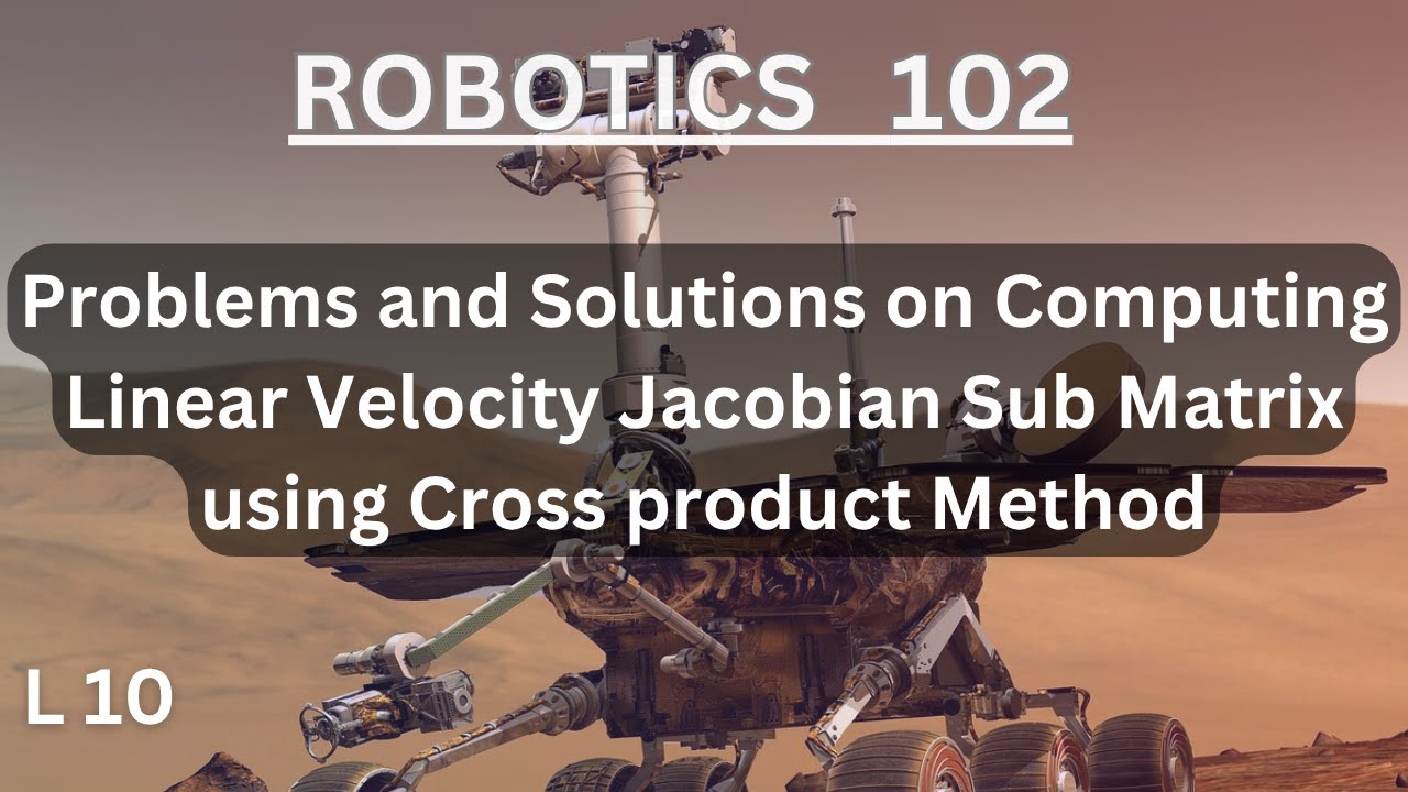 Problems and Solutions on Computing Linear Velocity Jacobian Sub Matrix ...