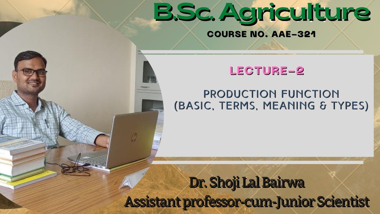 Lecture 02 Production I Production functions I Types of Production ...