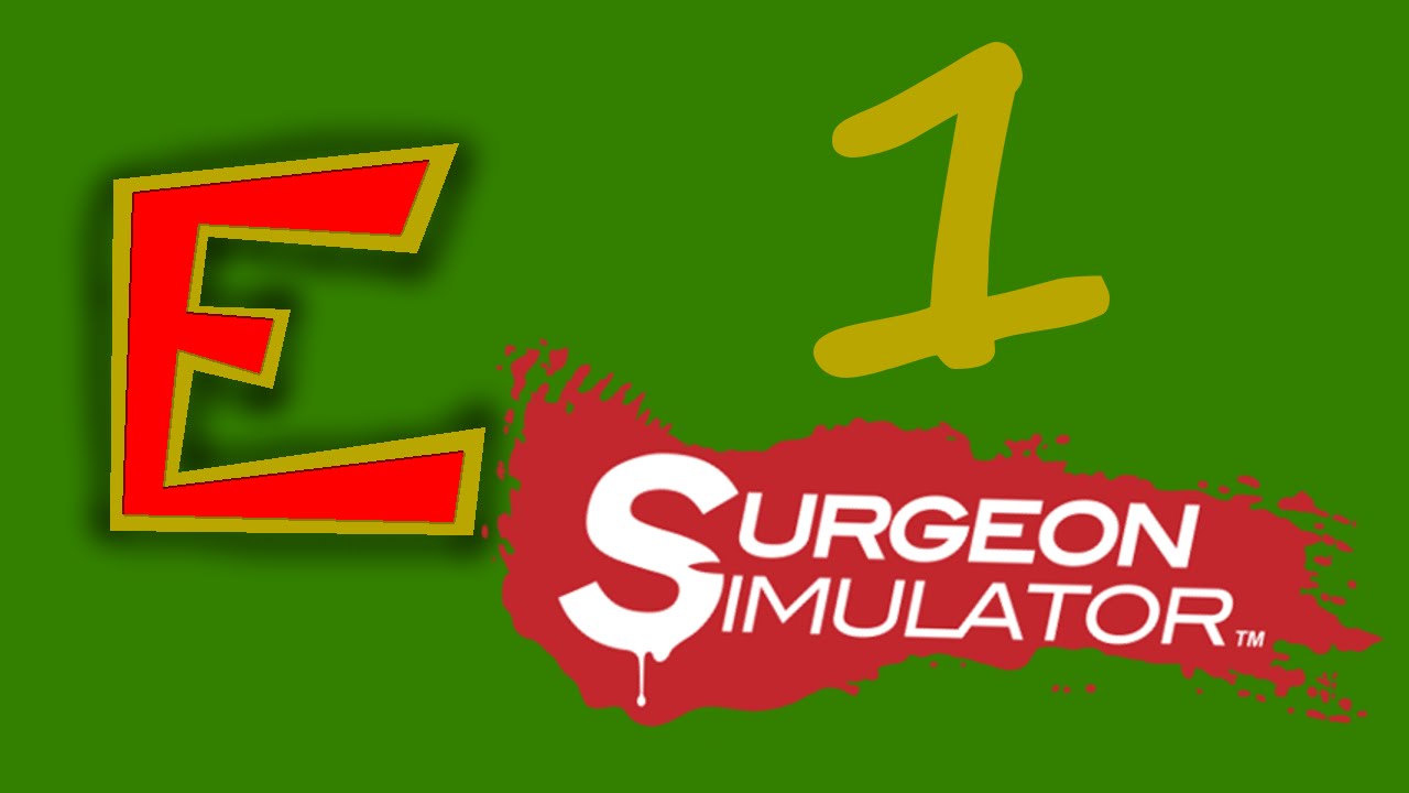 Surgeon Simulator #1 || I Swear I'm A Doctor! - YouTube
