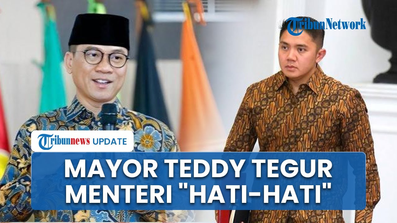Mayor Teddy Beri Teguran Keras ke Para Menteri Buntut Polemik Kop Surat ...
